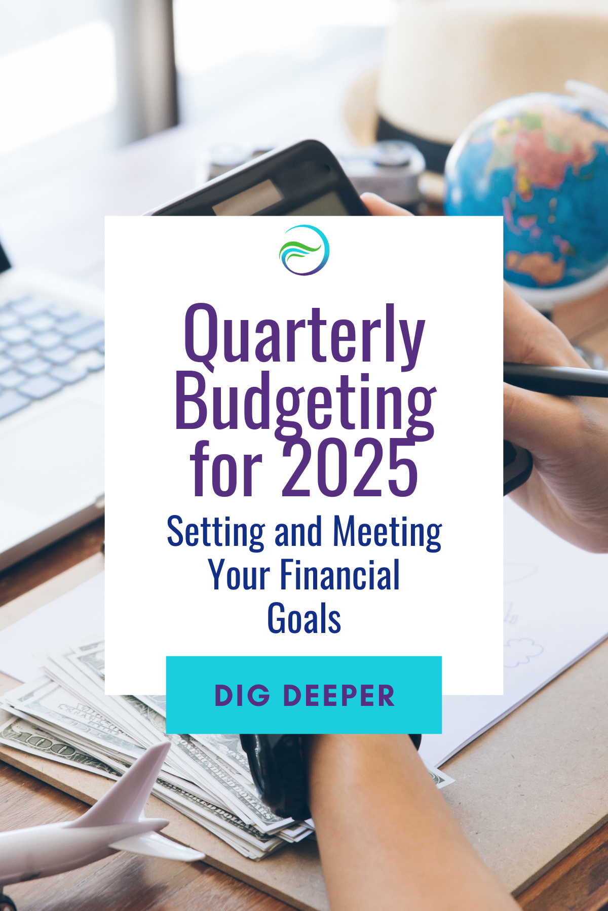 Quarterly Budgeting for 2025: Setting and Meeting Your Financial Goals ...
