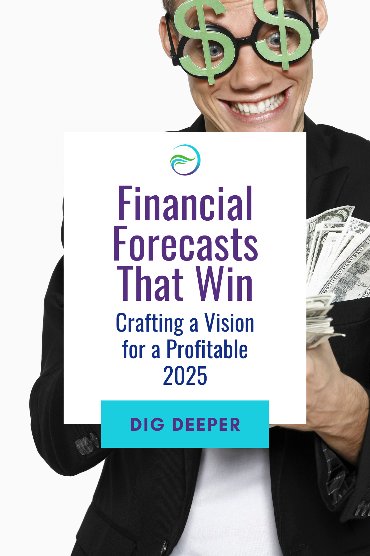 Financial Forecasts That Win: Crafting a Vision for a Profitable 2025 ...