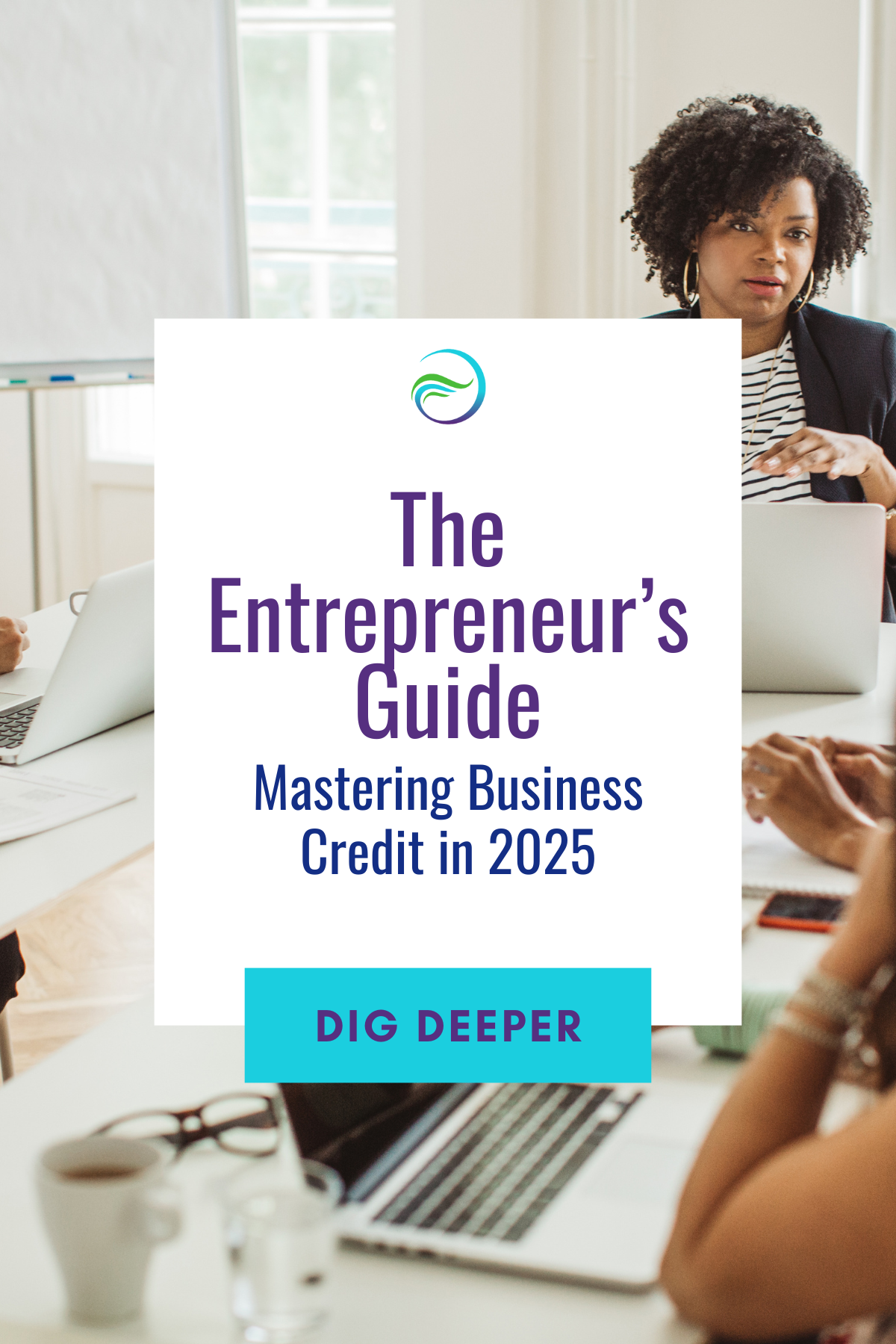 The Entrepreneur’s Guide to Mastering Business Credit in 2025 - USS ...